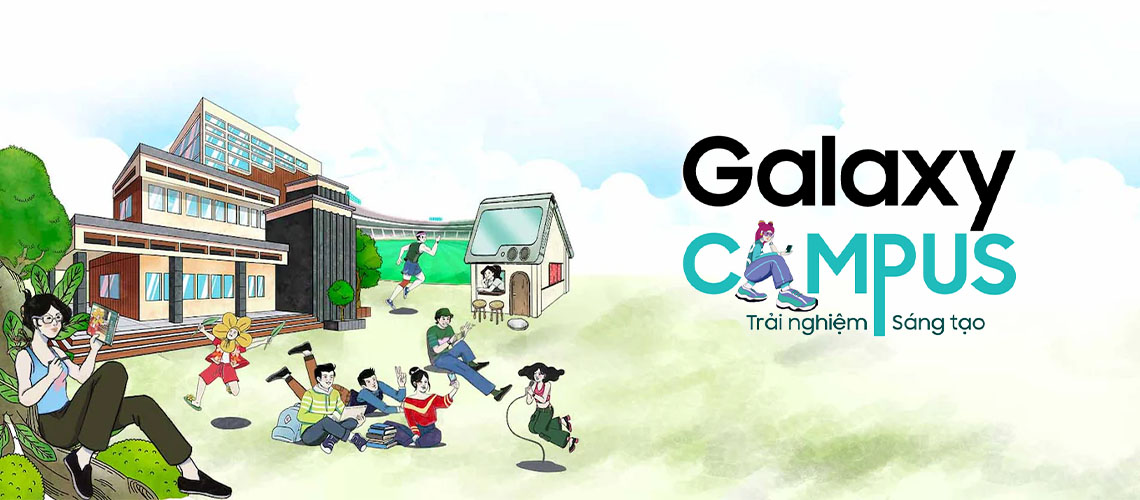 Samsung Galaxy Campus - Biến hóa, sáng tạo cho học đường thú vị | migovi
